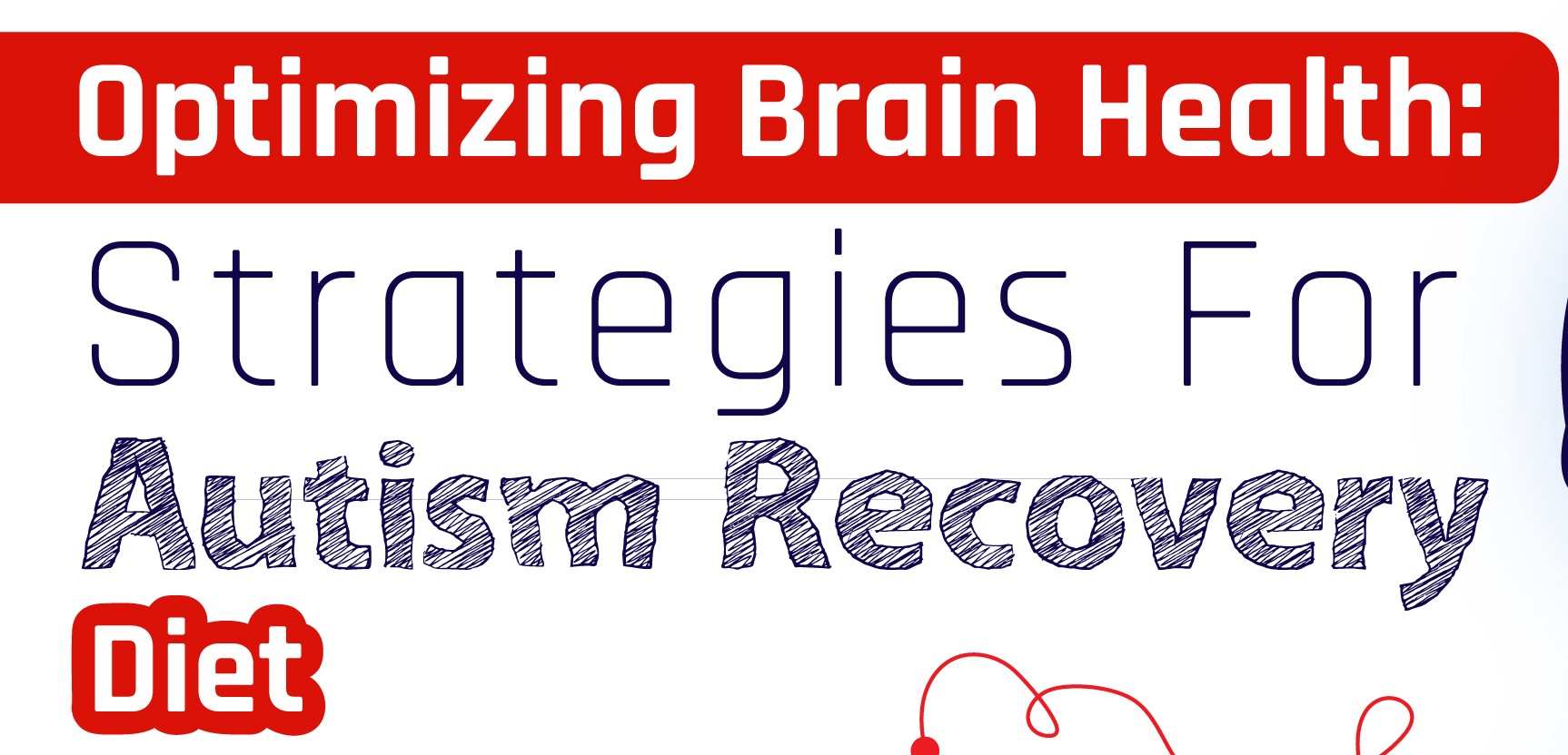 Optimizing Brain Health: Strategies for Autism Recovery - Autism ...